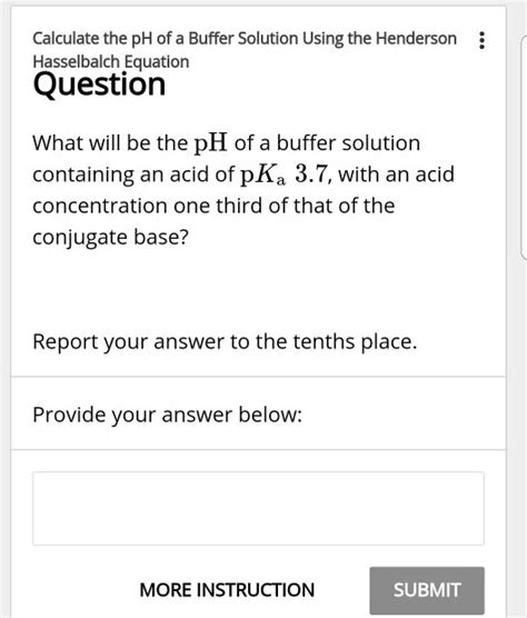 Calculate The Ph Of A Buffer Solution Using The Henderson Hasselbalch Equation Question What