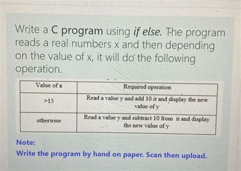 Solved Write A C Program Using If Else The Program Reads A