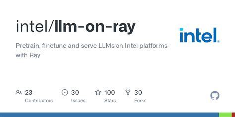 Github Intelllm On Ray Pretrain Finetune And Serve Llms On Intel Platforms With Ray