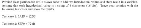 Solved Provide Clear Pseudocode Or C Java Code To Add Two Chegg Com