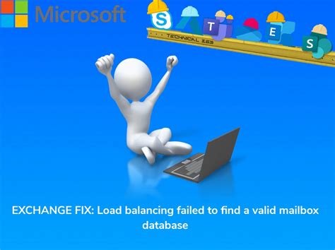 Fix Load Balancing Failed To Find A Valid Mailbox Database Technical