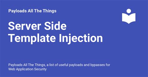 Server Side Template Injection Payloads All The Things