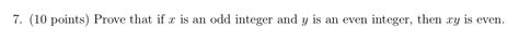 Solved 7 10 Points Prove That If X Is An Odd Integer And