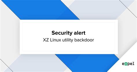 security alert xz linux utility backdoor expel