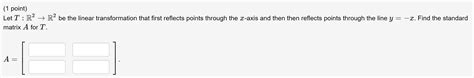 Solved 1 Point Let T R2R2 Be The Linear Transformation Chegg Com