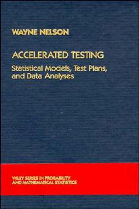 Pdf Accelerated Testing By Wayne B Nelson Ebook Perlego