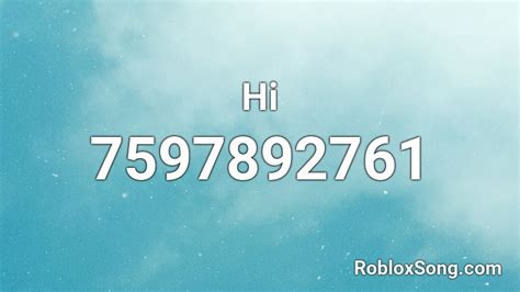 Hi Roblox Id Roblox Music Codes