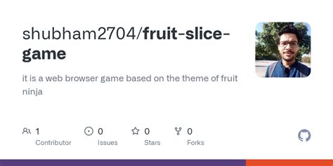 Github Shubham2704fruit Slice Game It Is A Web Browser Game Based