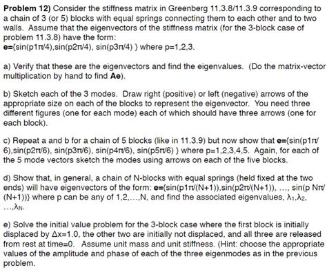 Solved Problem Consider The Stiffness Matrix In Chegg