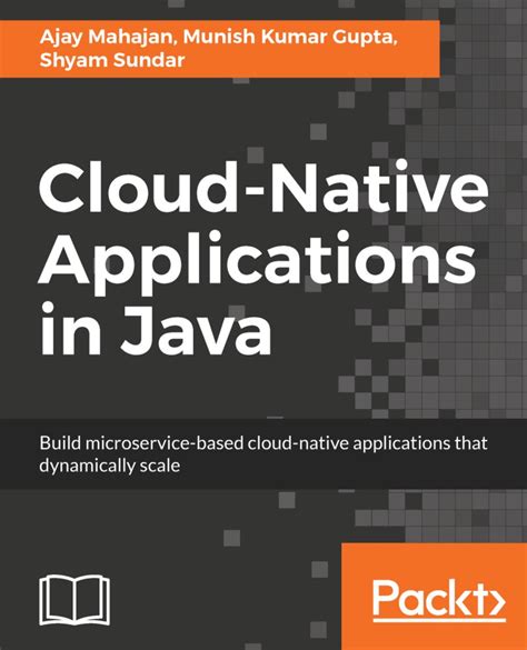 Cloud Native Applications In Java Build Microservice Based Cloud Native