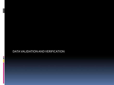 PPT DATA VALIDATION AND VERIFICATION PowerPoint Presentation Free Download ID 2404501