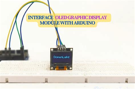 Interface Oled Graphic Display Module With Arduino Oceanlabz
