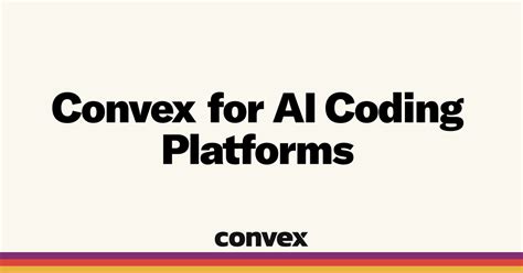 convex for ai coding platforms