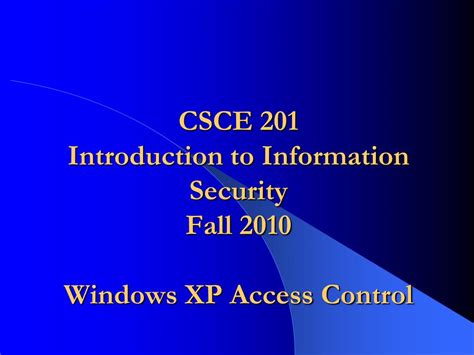 Ppt Csce 201 Introduction To Information Security Fall 2010 Windows