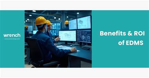Benefits And Roi Of Edms Wrench Solutions Project Management Information System
