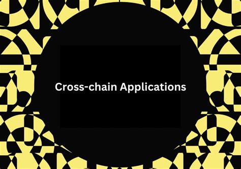 Blockchain Bridges Unlocking The Power Of Cross Chain Applications