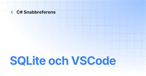 Sqlite Och Vscode C Snabbreferens