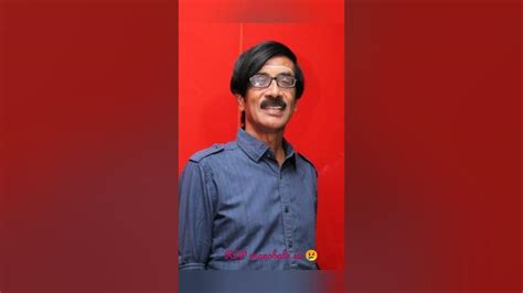 Rip Manobala Sir 😢 ️ Manobala Rip Comedy Actor Director Death Youtube