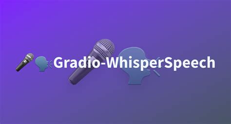 🎤🗣️whisperspeech A Hugging Face Space By Awacke1