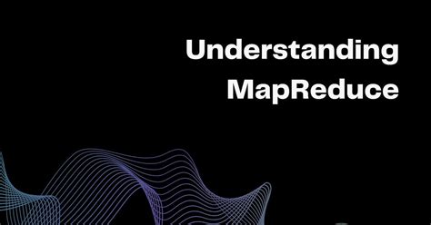 Understanding Mapreduce Brief Overview Of The Mapreduce By Arnab Sen Oct 2023 Medium