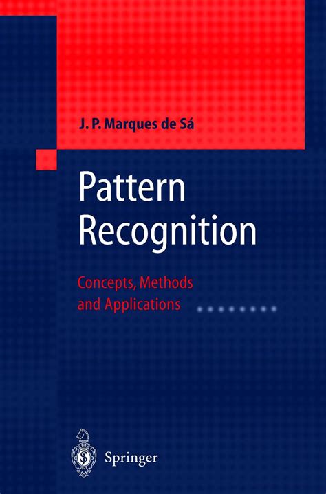 Pattern Recognition Concepts Methods And Applications 9783540422976 Medicine And Health