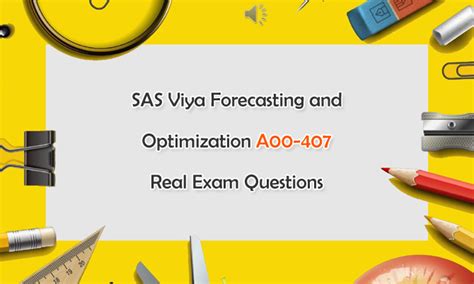 Sas Viya Forecasting And Optimization A00 407 Real Exam Questions
