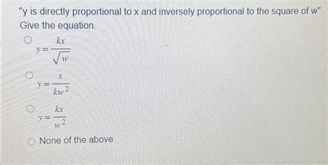 Solved Y ﻿is Directly Proportional To X ﻿and Inversely