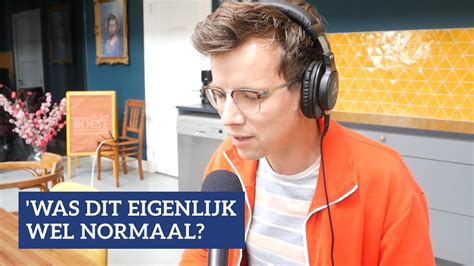 Pieter Derks Was Dit Eigenlijk Wel Normaal Er Zijn Mensen Die