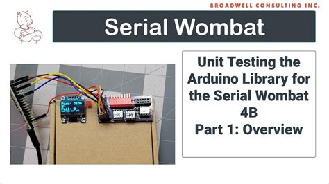 unit testing the arduino library for the serial wombat 4b firmware part 1 overview youtube