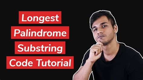 LONGEST PALINDROME SUB STRING WITH DYNAMIC PROGRAMMING YouTube