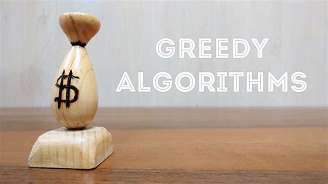 Introducing The Greedy Algorithm