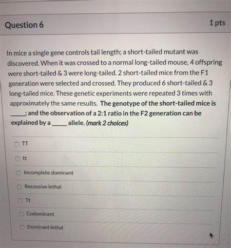 solved question 6 1 pts in mice a single gene controls tail