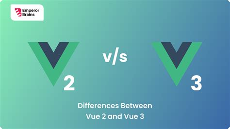 Vue 2 Vs Vue 3 Exploring The Evolution Of Vuejs By Emperor Brains Medium