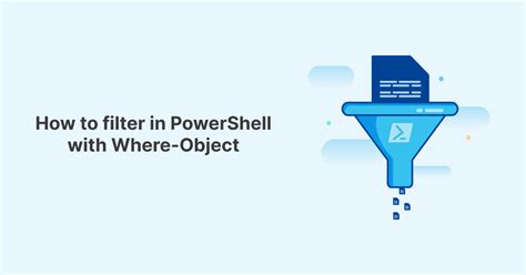 How To Filter In Powershell With Where Object Pdq