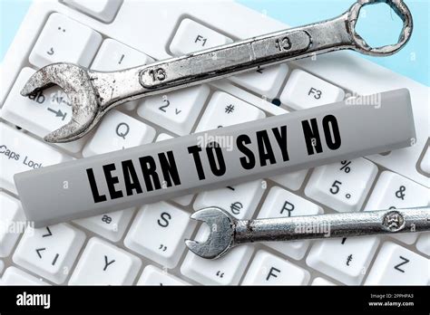 Text Sign Showing Learn To Say No Internet Concept Dont Hesitate Tell That You Dont Or Want