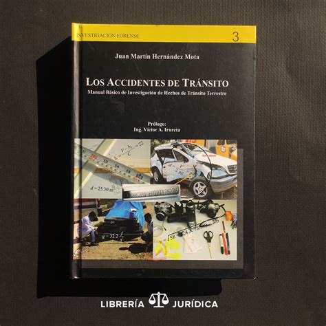 Colección Manual Básico De Investigación De Hechos De Tránsito Terrest