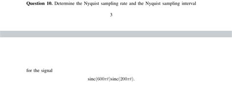 Solved Question 10 ﻿determine The Nyquist Sampling Rate And