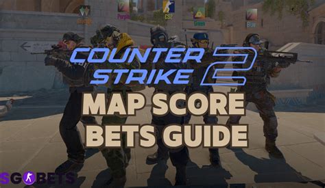 CS Map Score Bets Guide Csgo Bets Org