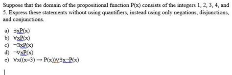 Suppose That The Domain Of The Propositional Function Px Consists Of The Integers And