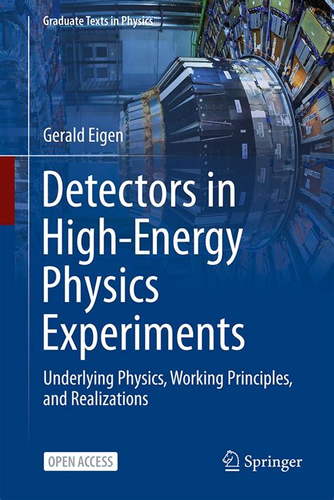 Detectors In High Energy Physics Experiments Underlying Physics Working Principles And
