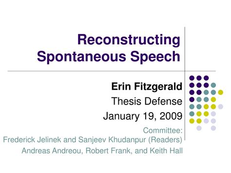 Ppt Reconstructing Spontaneous Speech Powerpoint Presentation Id 584567