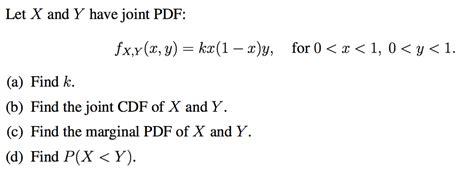 Solved Let X And Y Have Joint Pdf X Y X Y Kx 1 Z Y For