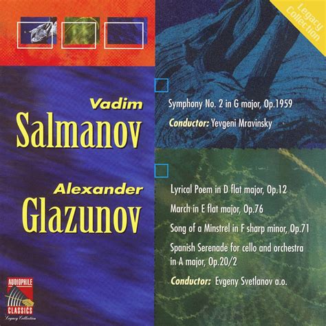 Salmanov Symphony No 2 Glazunov Lyrical Poem March On A Russian Theme Minstrels Song