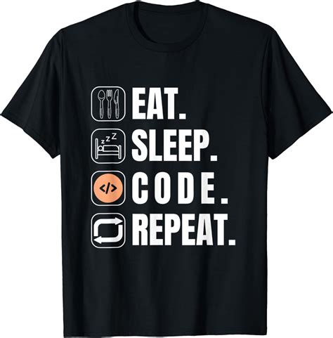 Eat Sleep Code Repeat Show Your Passion With This T Shirt