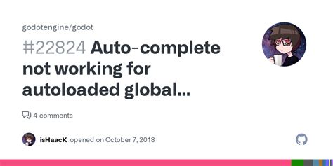 Auto Complete Not Working For Autoloaded Global Scripts · Issue 22824 · Godotenginegodot · Github