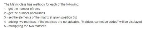 The Matrix Class Has Methods For Each Of The Following 1 Get The
