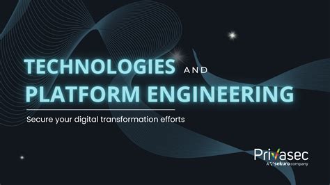 Technologies And Platform Engineering Privasec Global Technologies And Platform Engineering Privasec Global