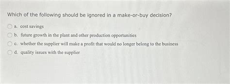 Solved Which Of The Following Should Be Ignored In A