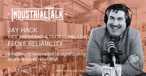Jay Hack With Fluke Reliability Industrial Talk