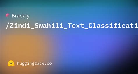 Brackly Zindi Swahili Text Classification Model At Main
